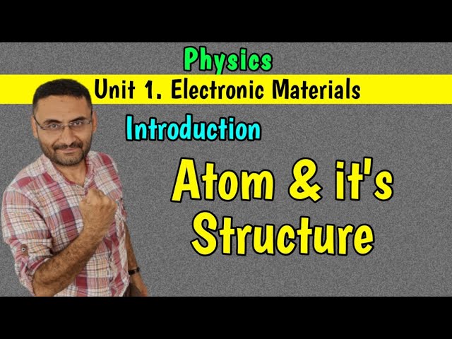 Understanding Electronic Materials: Atoms and Their Structure | Galaxy