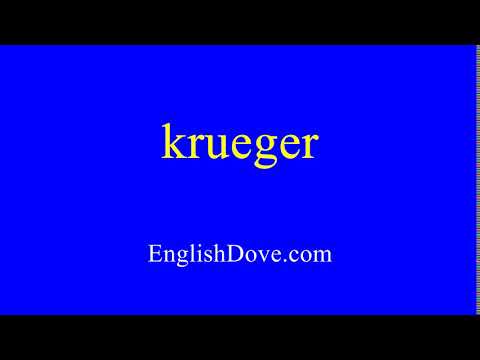 How to pronounce krueger in American English.