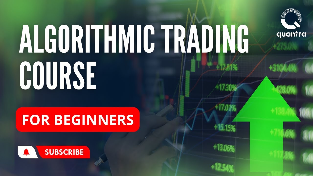 Algorithmic Trading Course: An Introduction for Beginners