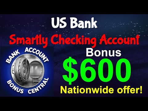 US Bank $600 Smartly Personal Checking Account Bonus! Nationwide Offer Limited Time Offer #BigBonus