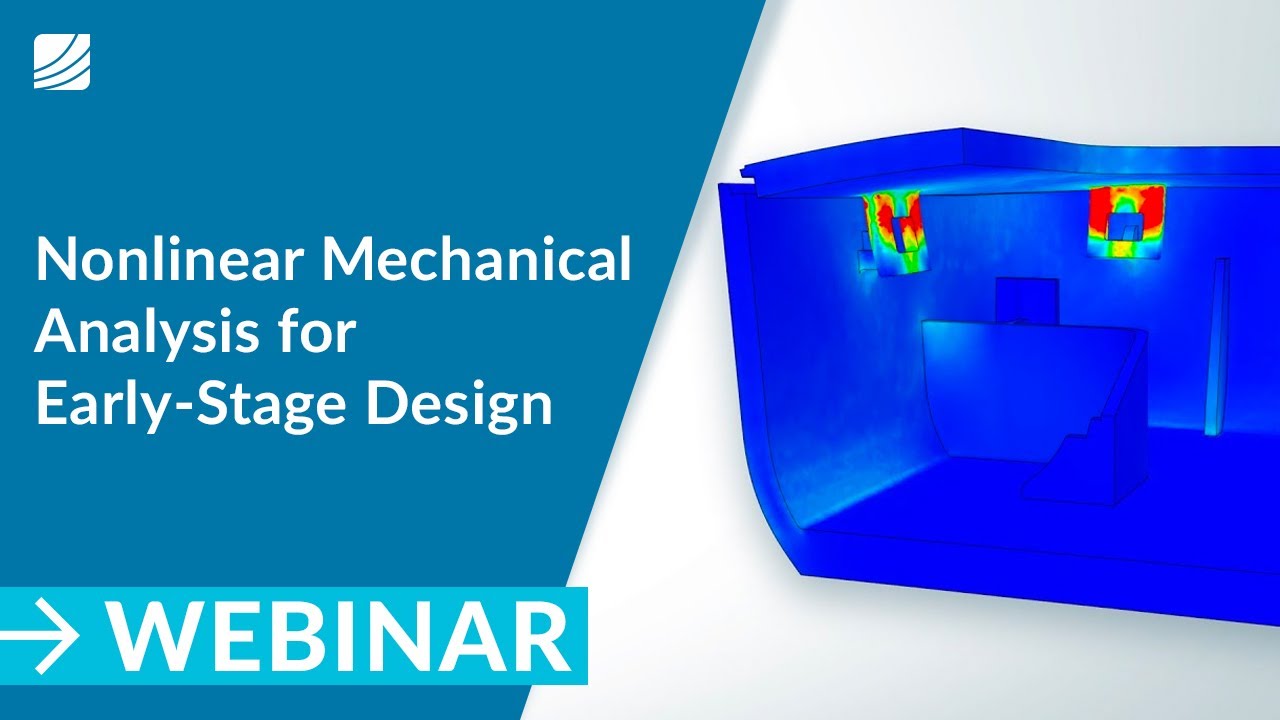 Nonlinear Mechanical Analysis for Early-Stage Design