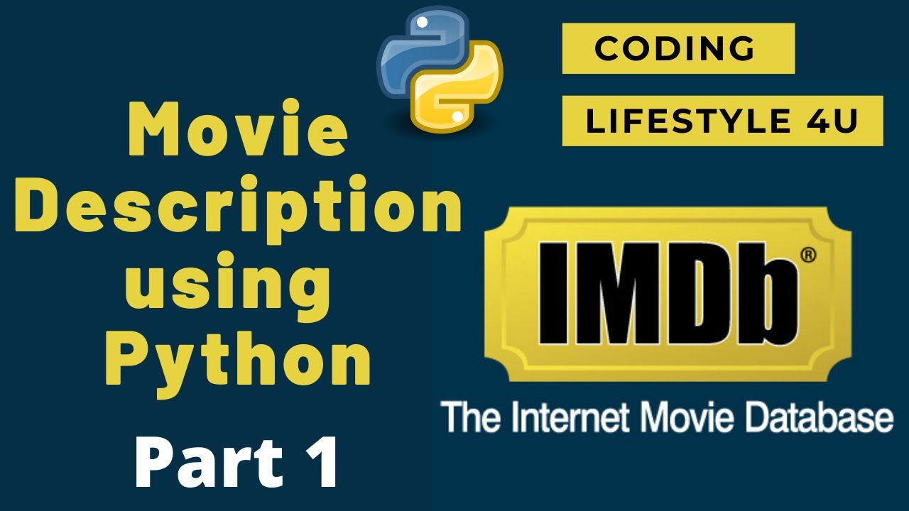 Movie Description Using Python Part 1 Python Project For Absolute Beginners