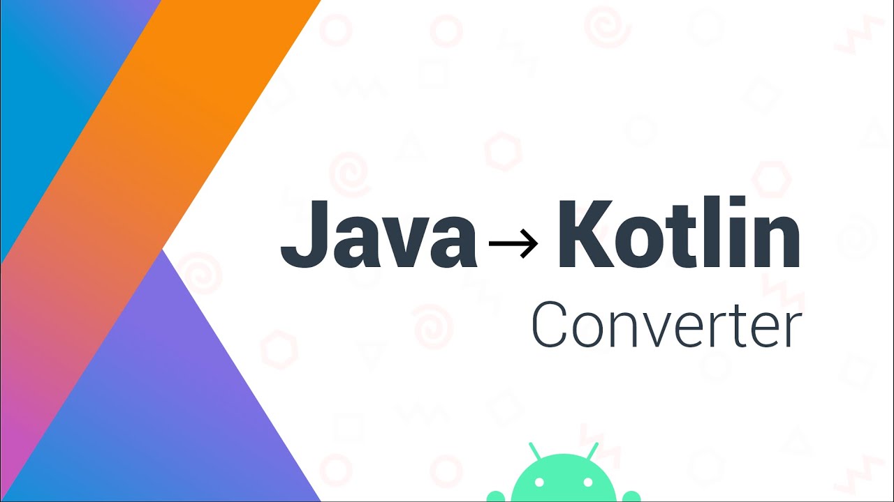Convert Java Source Code to Kotlin Automatically - Android Studio