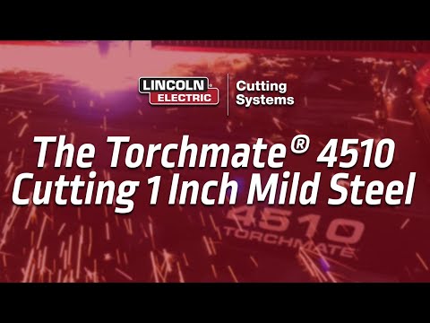 The Torchmate® 4510 Cutting 1 Inch Mild Steel | Precision CNC Plasma Table Cutting