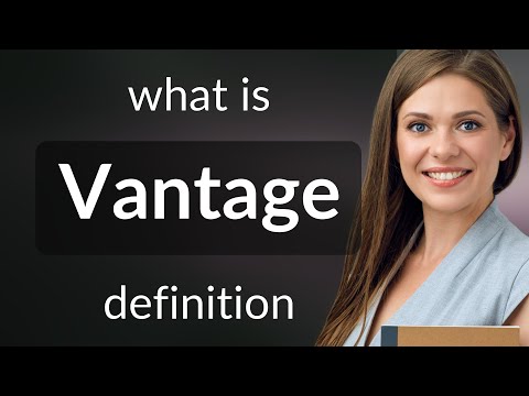 Vantage — VANTAGE definition