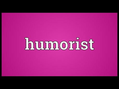 Humorist Meaning