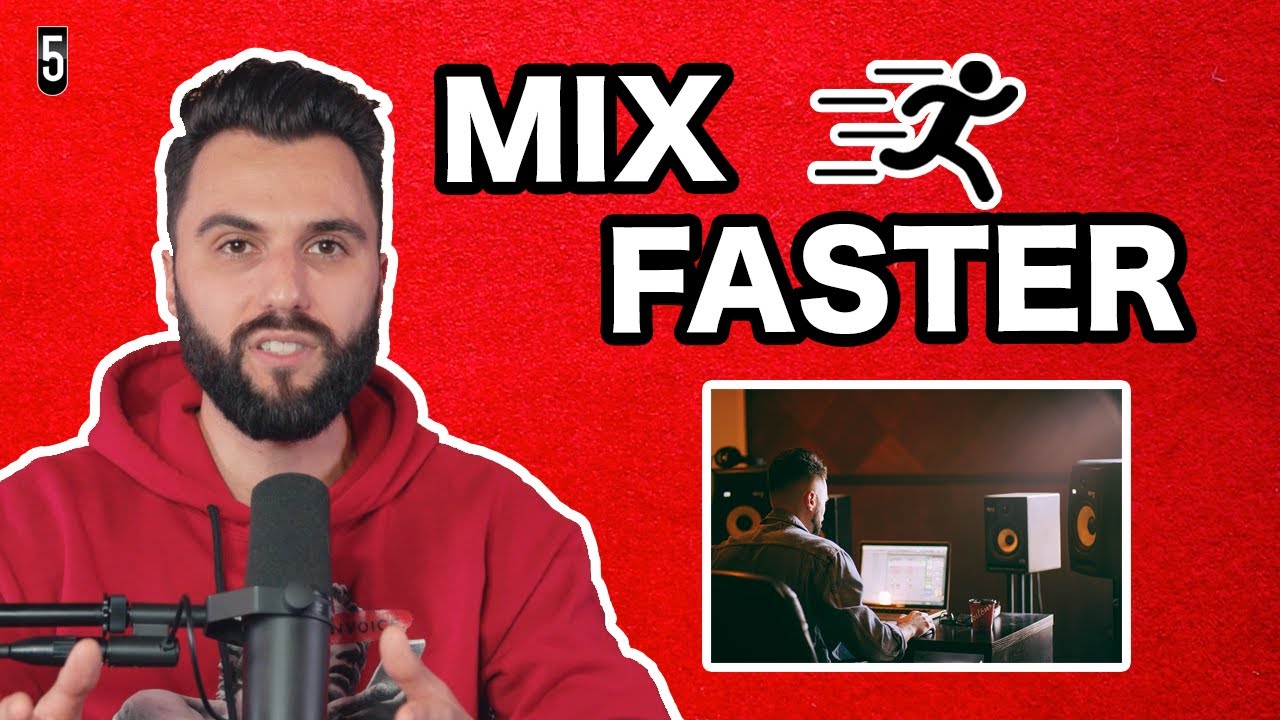 5 Tips To Mix Your Songs Faster