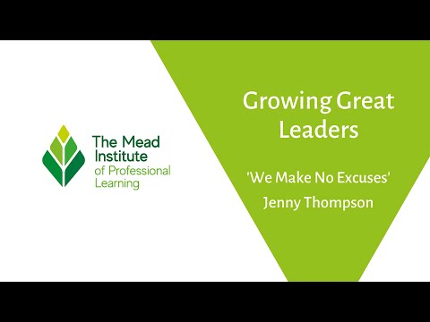 Growing Great Leaders: We Make No Excuses - Jenny Thompson