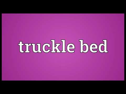 Truckle bed Meaning