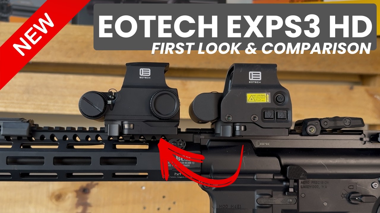 EOTECH EXPS3 HD: First Look & Comparison
