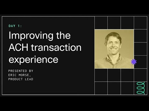 Improving the ACH transaction experience