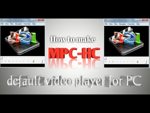 How to make Media Player Classic default video player in PC