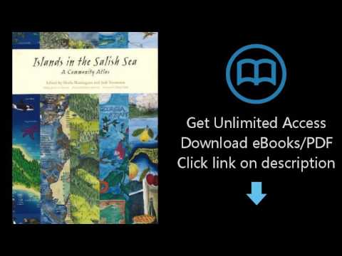 Download Islands in the Salish Sea: A Community Atlas PDF