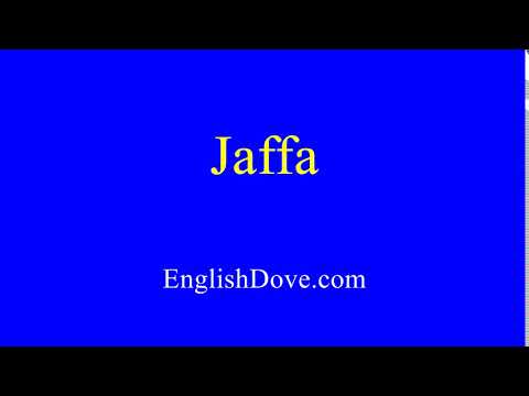 How to pronounce Jaffa in American English.