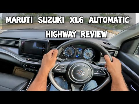 Maruti Suzuki XL6 Automatic HIGHWAY REVIEW | RPM & NVH at Cruising Speeds