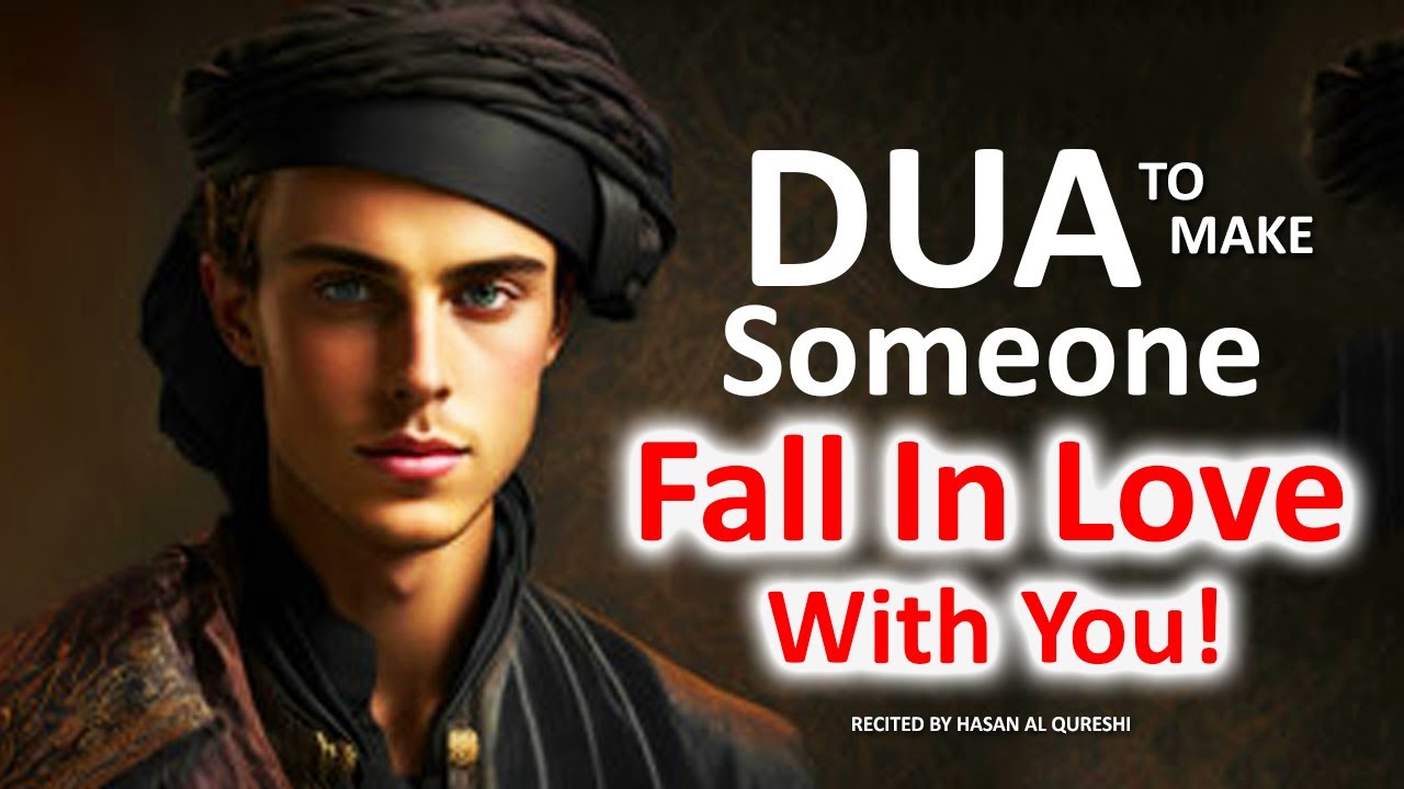 Say This Dua If You Want To Make Someone Fall in Love With You