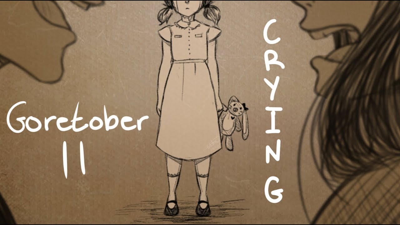 Goretober 11: Crying