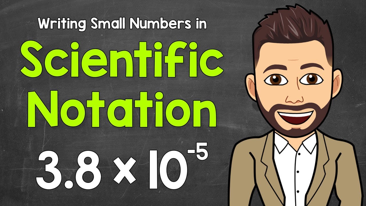 Scientific Notation | Writing Small Numbers in Scientific Notation | Math with Mr. J