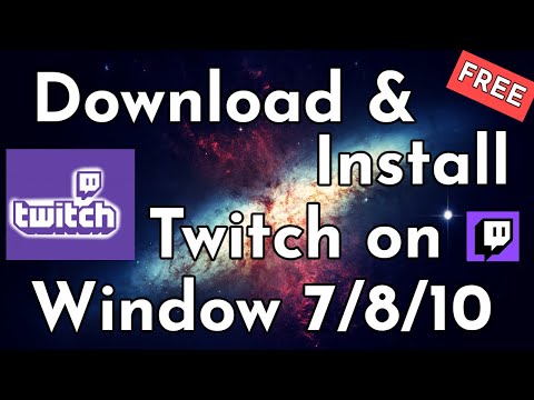🔥How to Download and Install Twitch on Windows 7/8/10 | 2021🔥