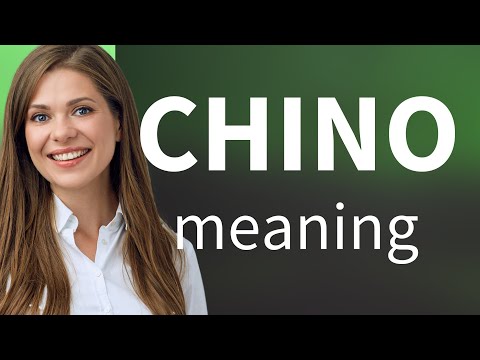 Chino — CHINO meaning