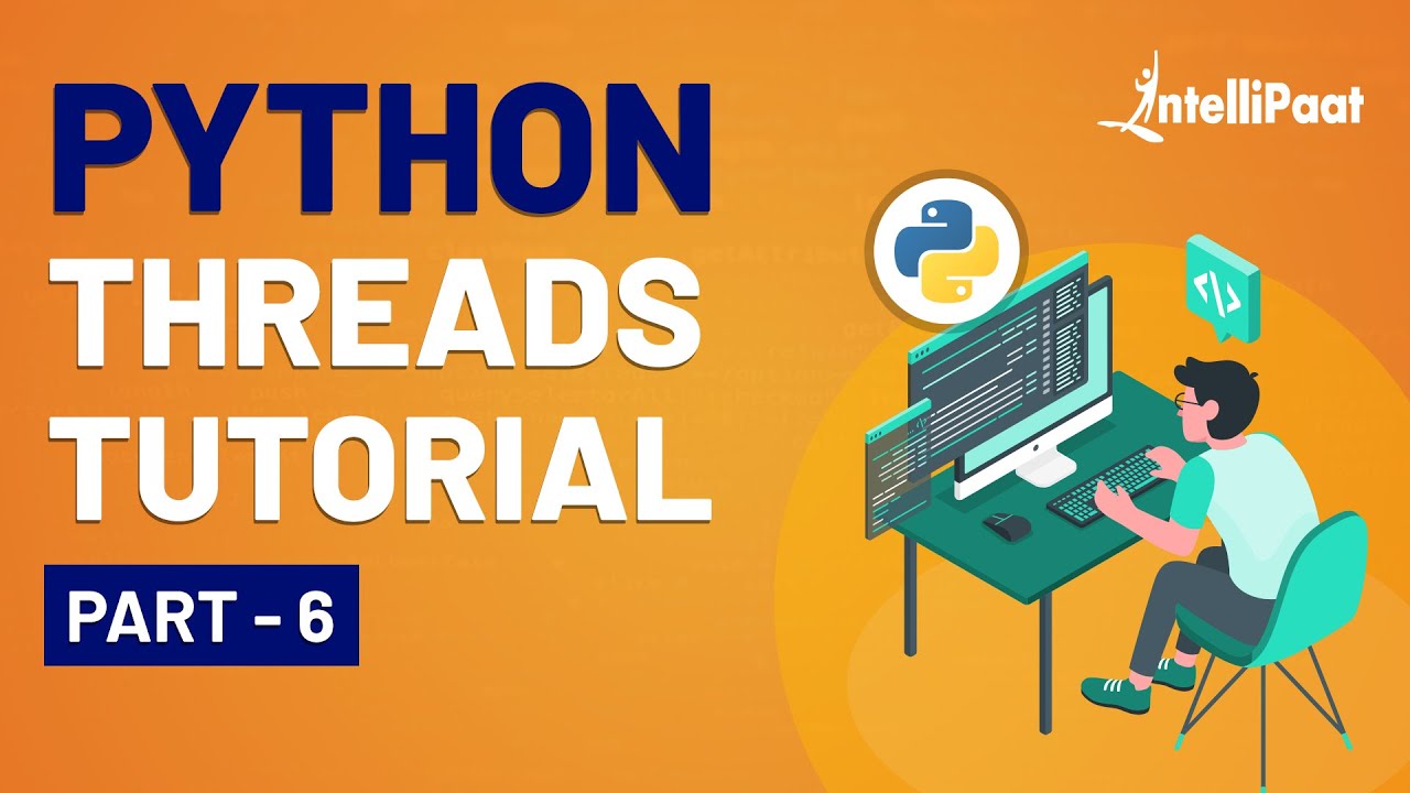 Python Threading | Multithreading in Python | Python Multithreading Tutorial | Intellipaat