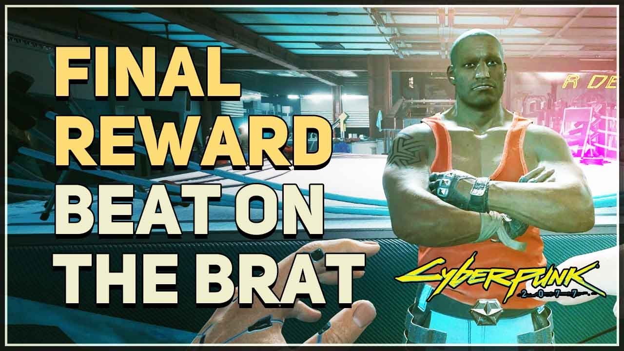Final Reward Beat On The Brat Cyberpunk 2077