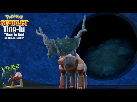 Pokémon Scarlet & Violet - Battle Ting-lu Treasures of Ruin & All Green stake Location