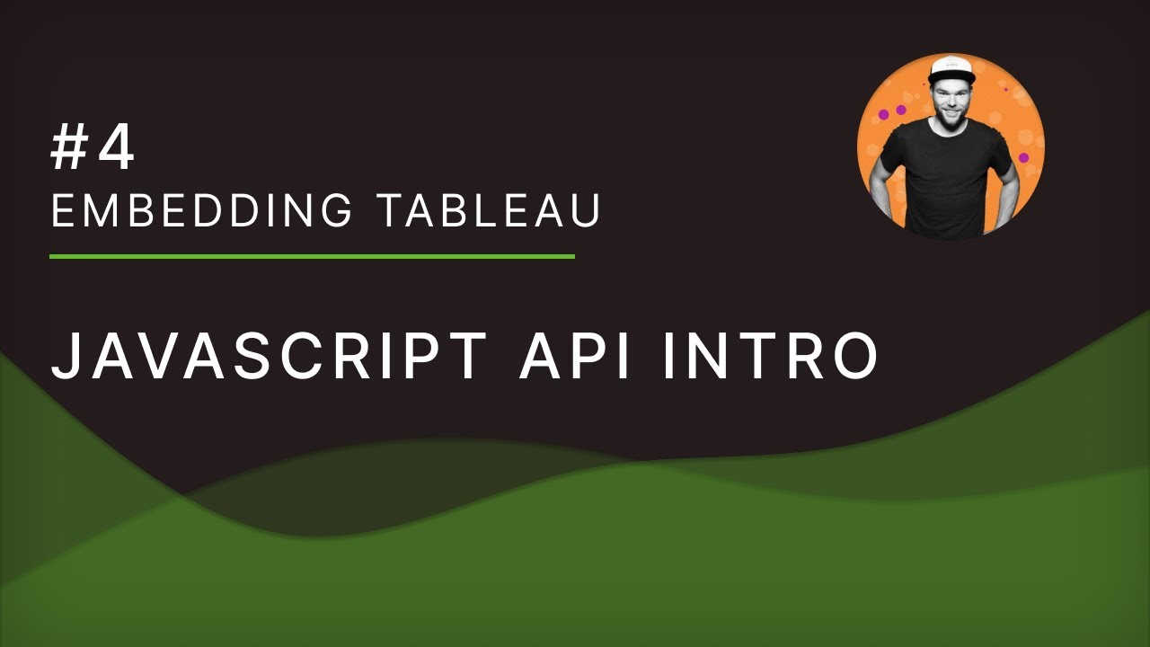 Embedding Tableau - 04 JavaScript API Intro