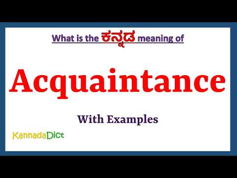 Acquaintance Meaning in Kannada | Acquaintance in Kannada | Acquaintance in Kannada Dictionary |