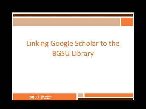 Linking Google Scholar to the BGSU Library