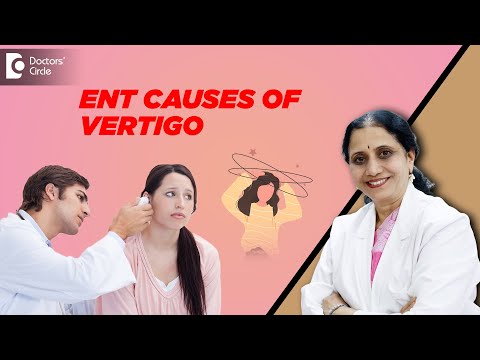 7 Common ENT causes of Vertigo and Giddiness #vertigo - Dr. P Lakshmi Satish | Doctors' Circle