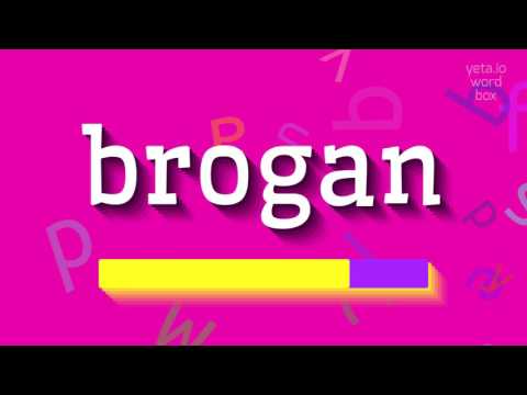 BROGAN - HOW TO PRONOUNCE IT? #brogan