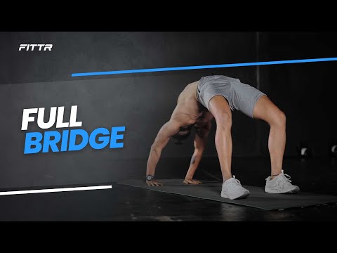 How To Do Full bridge | Exercise Video