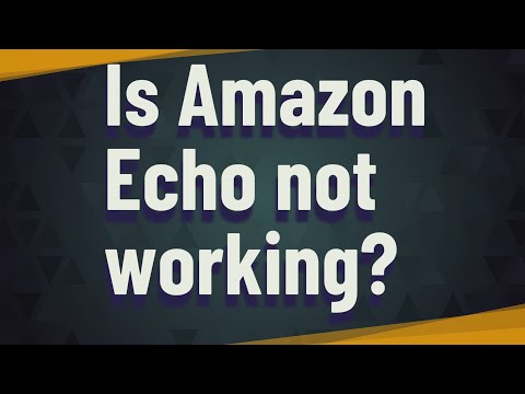 Is Amazon Echo not working?