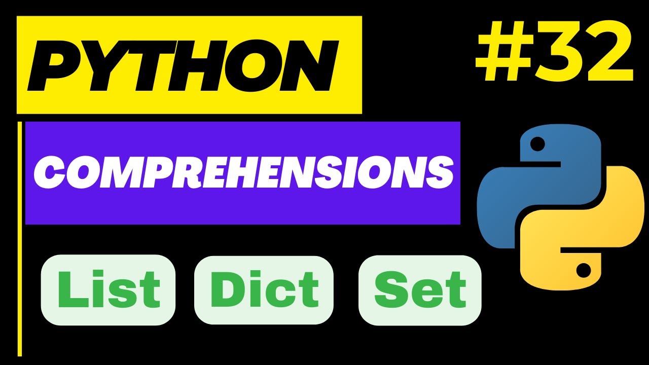 List Comprehensions | Set Comprehension | Dict Comprehension | Python Tutorials Ep. 32