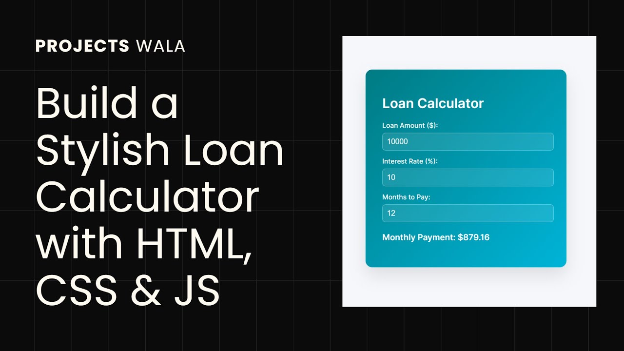 Build a Simple Loan Calculator with HTML, CSS, and JavaScript | Beginner Project Demo | With Code