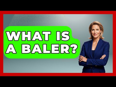 What Is A Baler? - The World of Agriculture