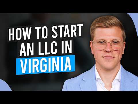 Virginia LLC: How to Start an LLC in Virginia (Step by Step Guide)