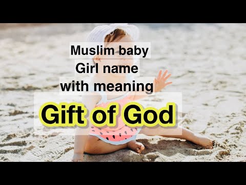 Muslim baby girl names with meaning gift of God