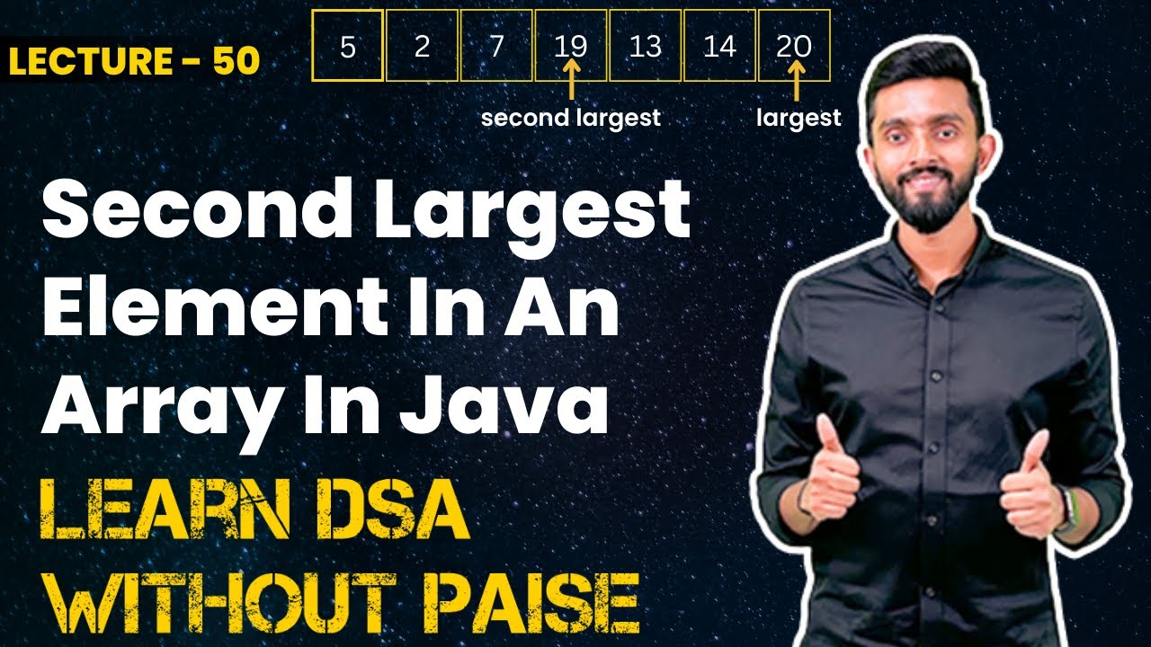 Second Largest Element In An Array In Java | FREE DSA Course in JAVA | Lecture 50