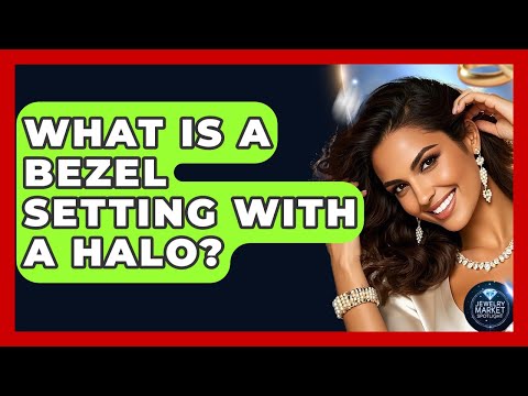 What Is A Bezel Setting With A Halo? - Jewelry Market Spotlight