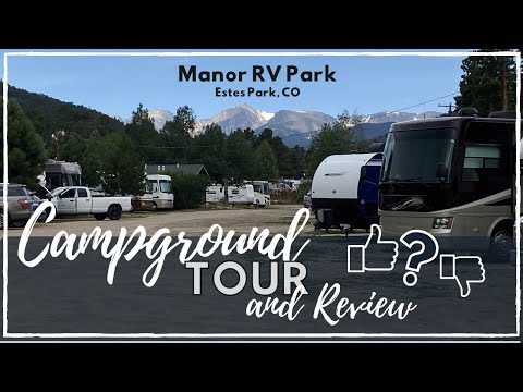 CAMPGROUND TOUR and REVIEW: Manor RV Park in Estes Park, Colorado//NOT What We Expected!