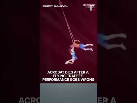 Caught On Cam: Chinese Acrobat Falls to Her Death During Performance