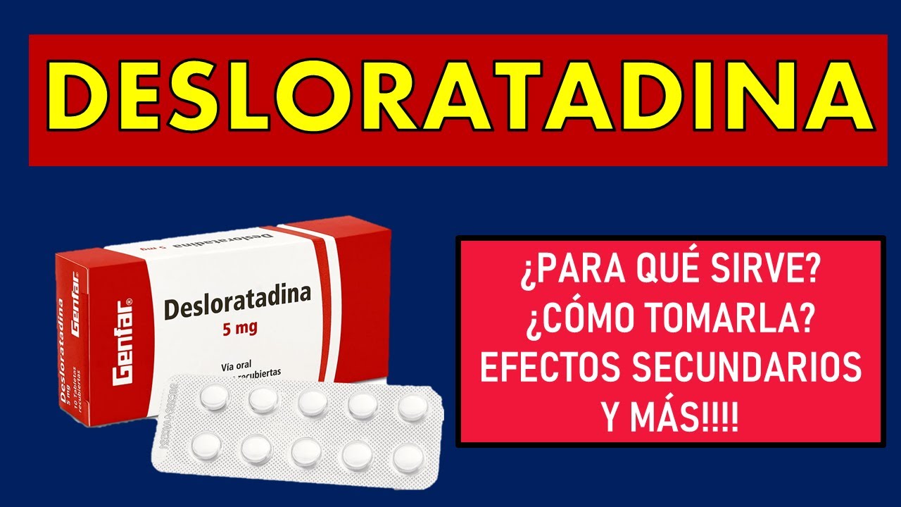🔴 DESLORATADINA | PARA QUÉ SIRVE, EFECTOS SECUNDARIOS, MECANISMO DE ACCIÓN Y CONTRAINDICACIONES