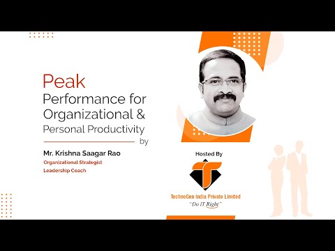Peak Performance for Organizational & Personal Productivity By Mr. Krishna Saagar Rao || Technogen