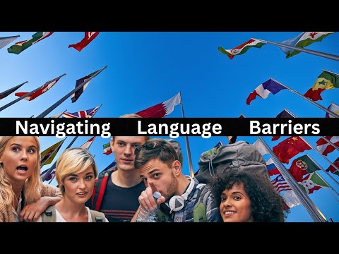 Navigating Language Barriers in Foreign Country's