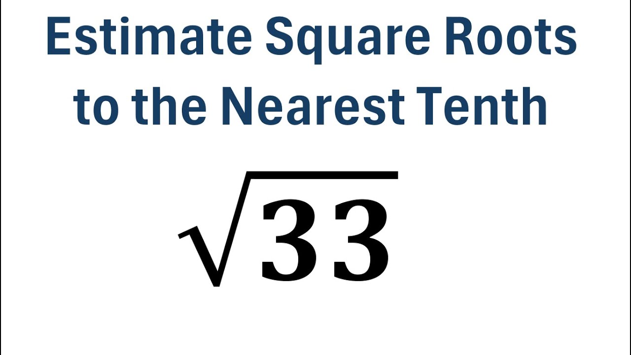 How to Estimate a Square Root to the Nearest Tenth