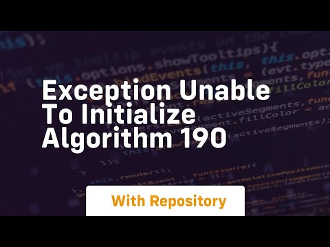 exception unable to initialize algorithm 190