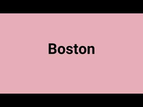 'Boston' Meaning and Pronunciation