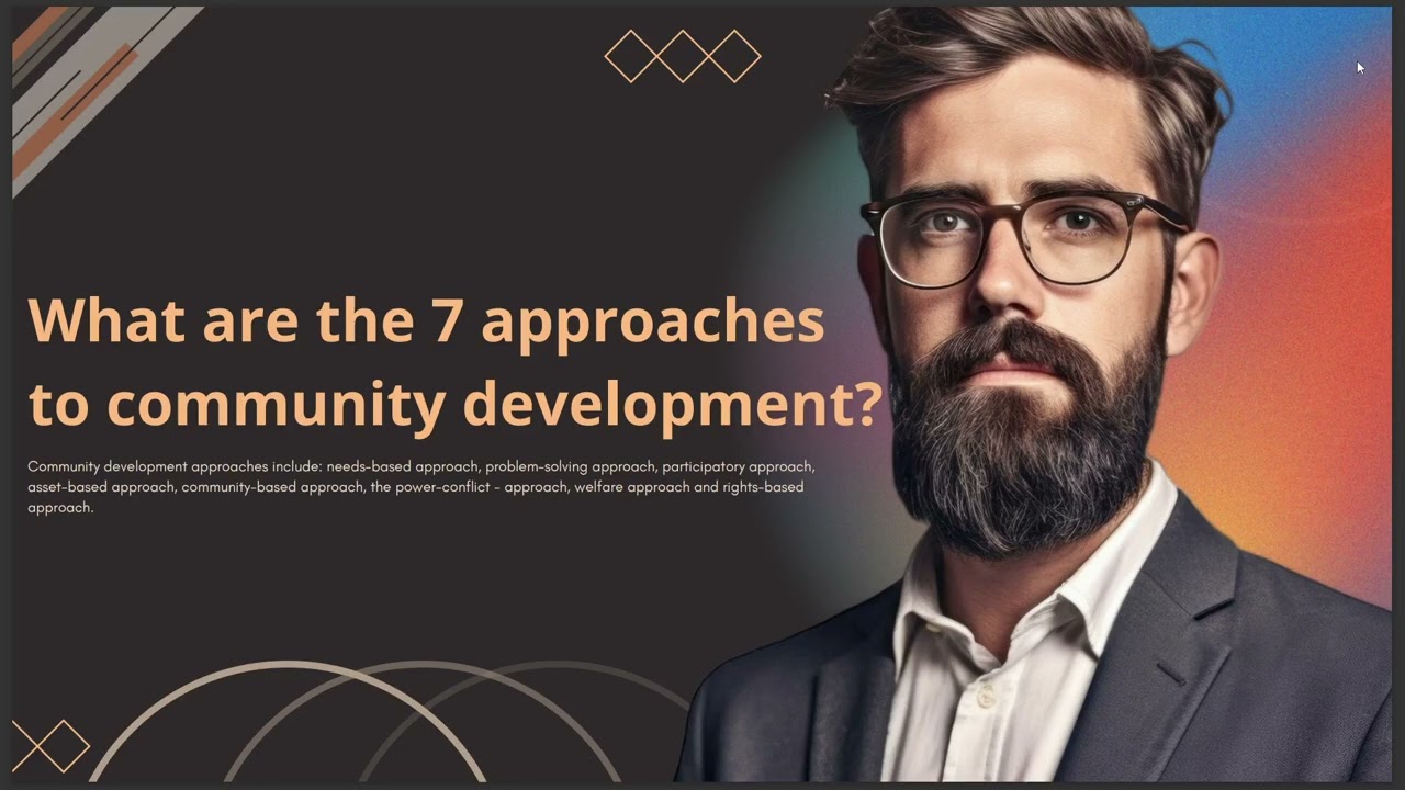 WHAT ARE THE 7 APPROACHES TO COMMUNITY DEVELOPMENT